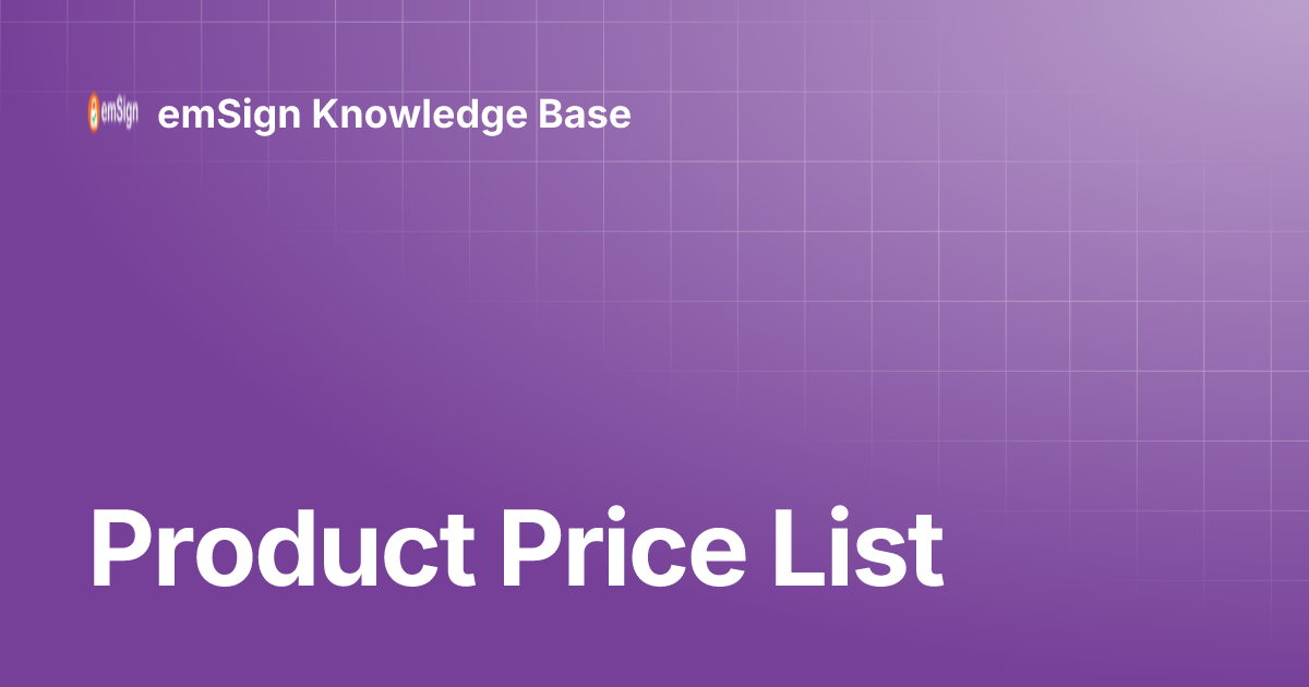 Product Price List | emSign Knowledge Base